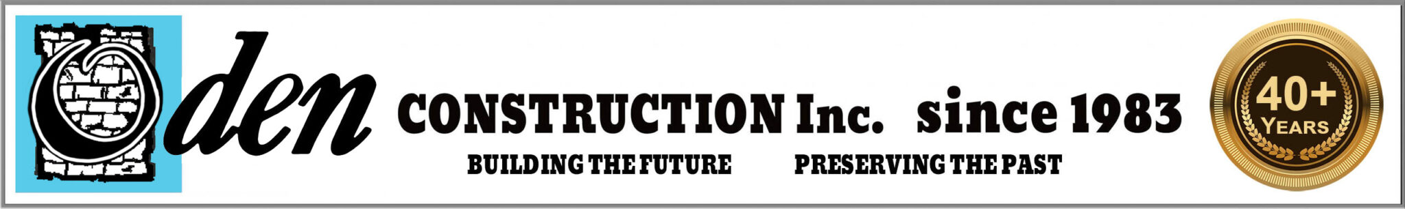 Oden Construction – Building the future. Preserving the past.